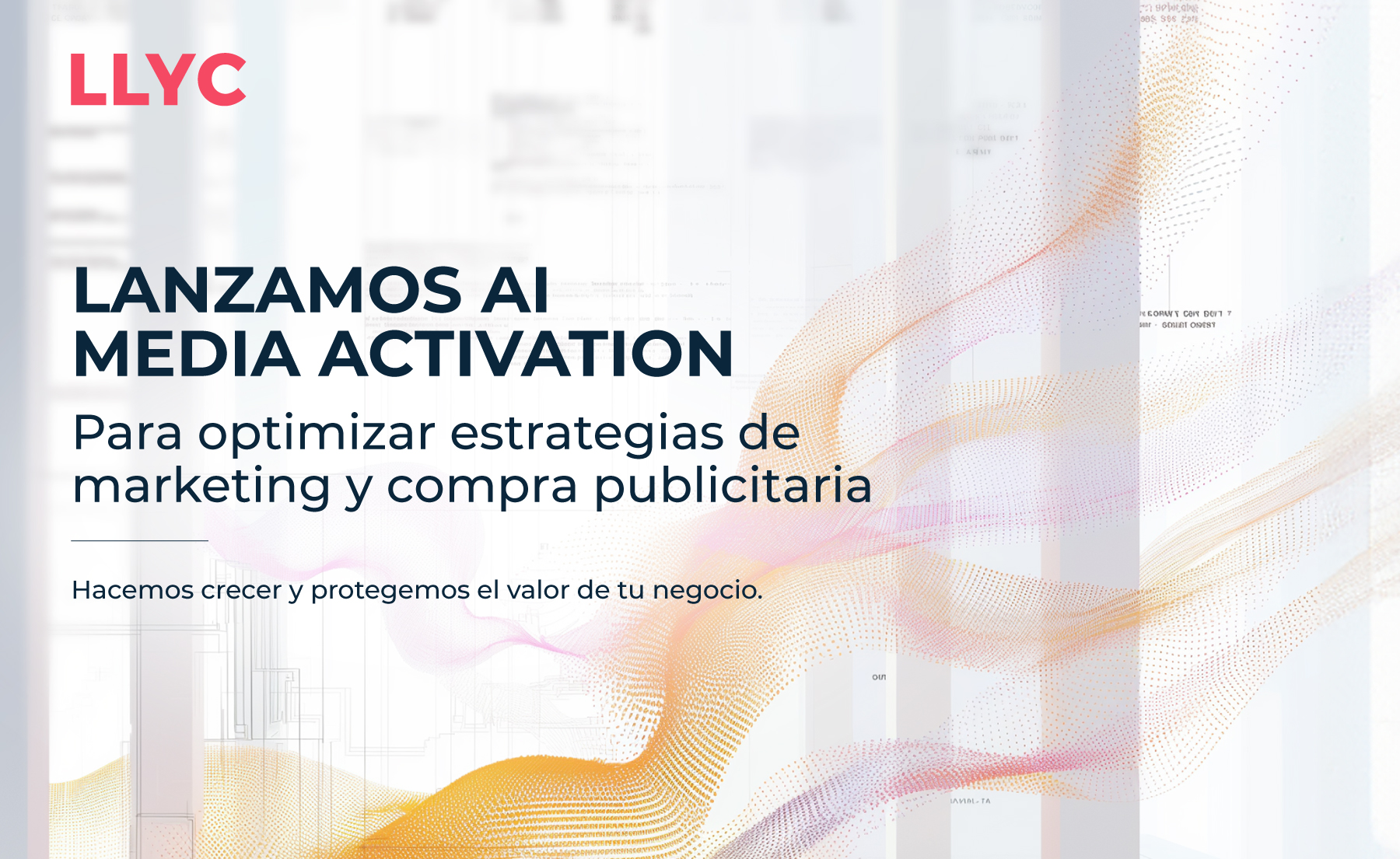 LLYC lanza AI Media Activation para hacer más eficaces las estrategias ...